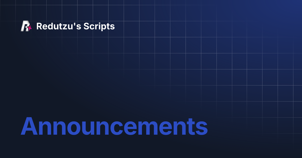 Announcements | Redutzu's Scripts