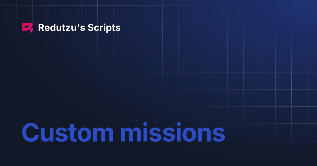 Custom missions | Redutzu's Scripts