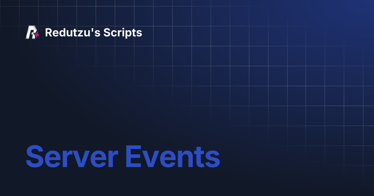 Server Events | Redutzu's Scripts