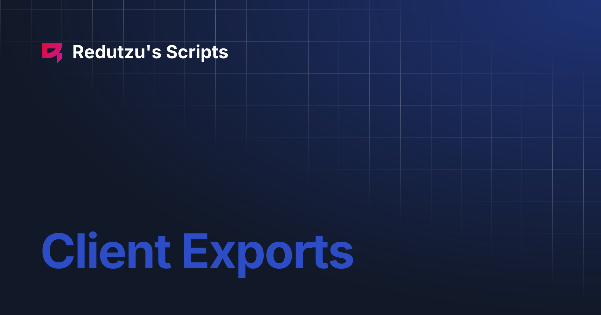Client Exports | Redutzu's Scripts