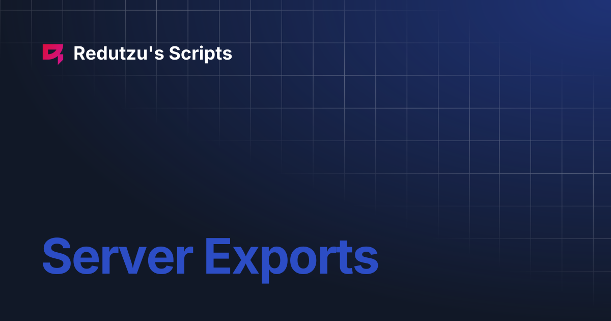 Server Exports | Redutzu's Scripts