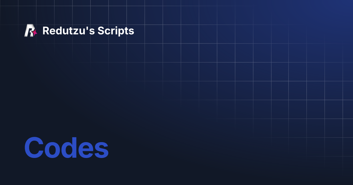 Codes | Redutzu's Scripts