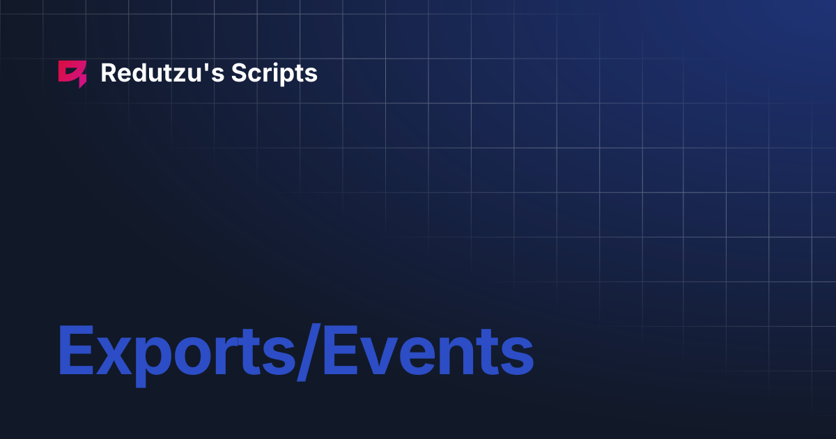 Exports/Events | Redutzu's Scripts
